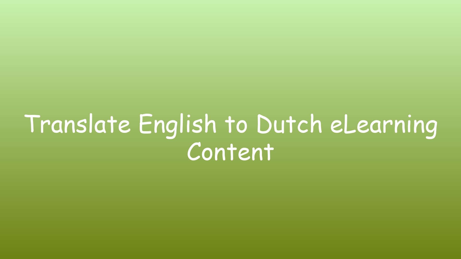 Translate English to Dutch eLearning Content - Doctor Elearning