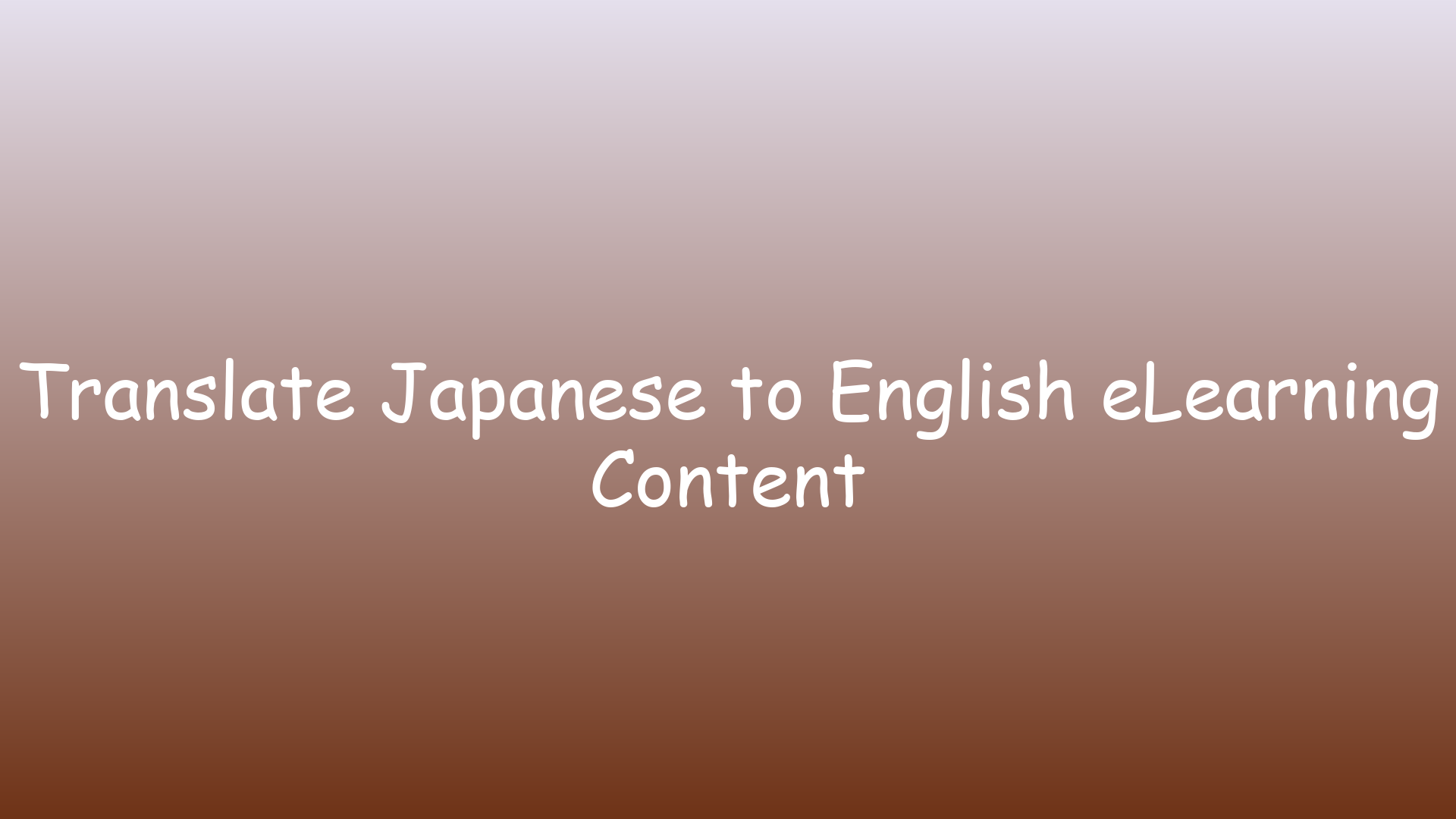 Translate Japanese to English eLearning Content - Doctor Elearning