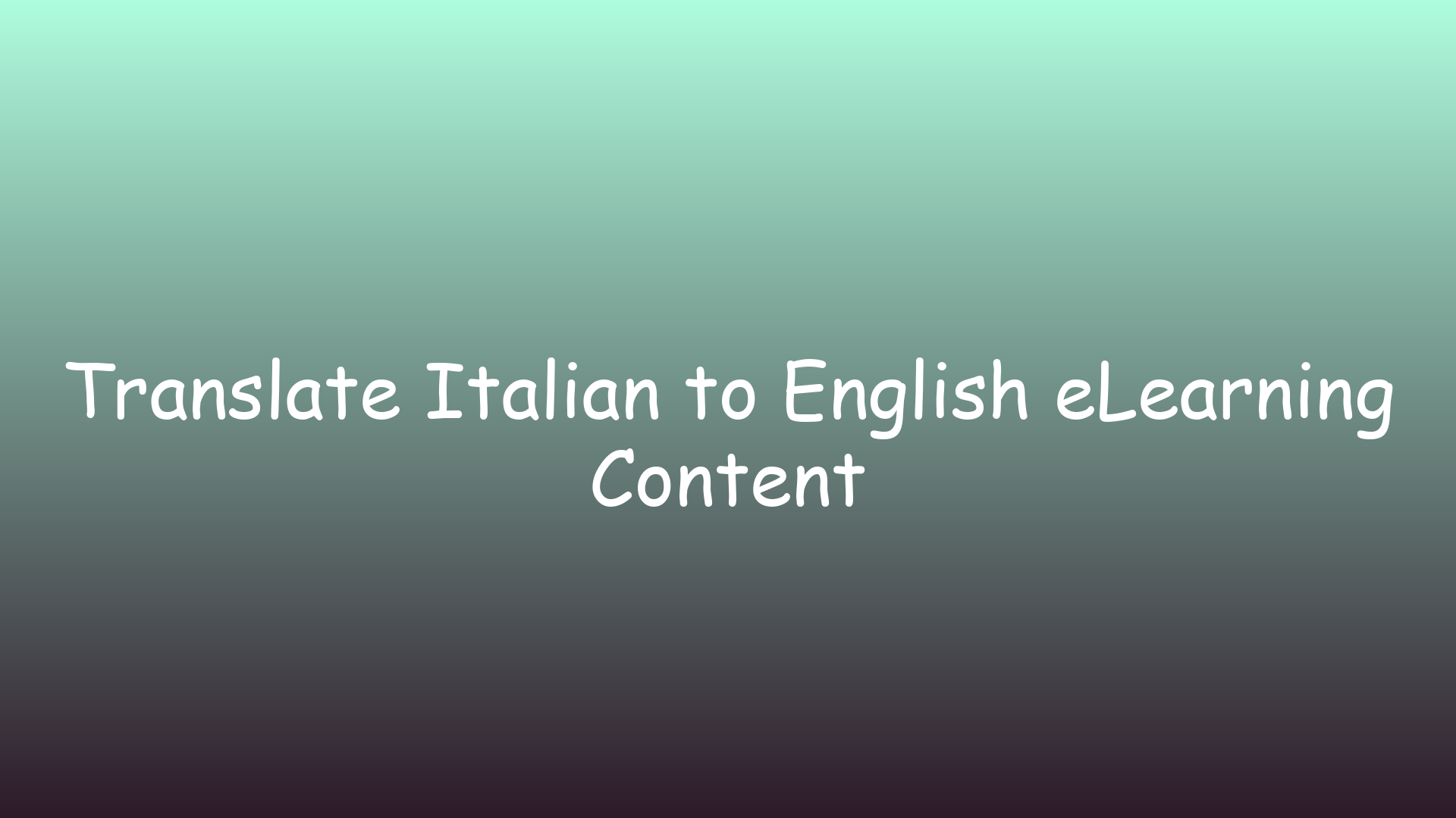 Translate Italian to English eLearning Content - Doctor Elearning