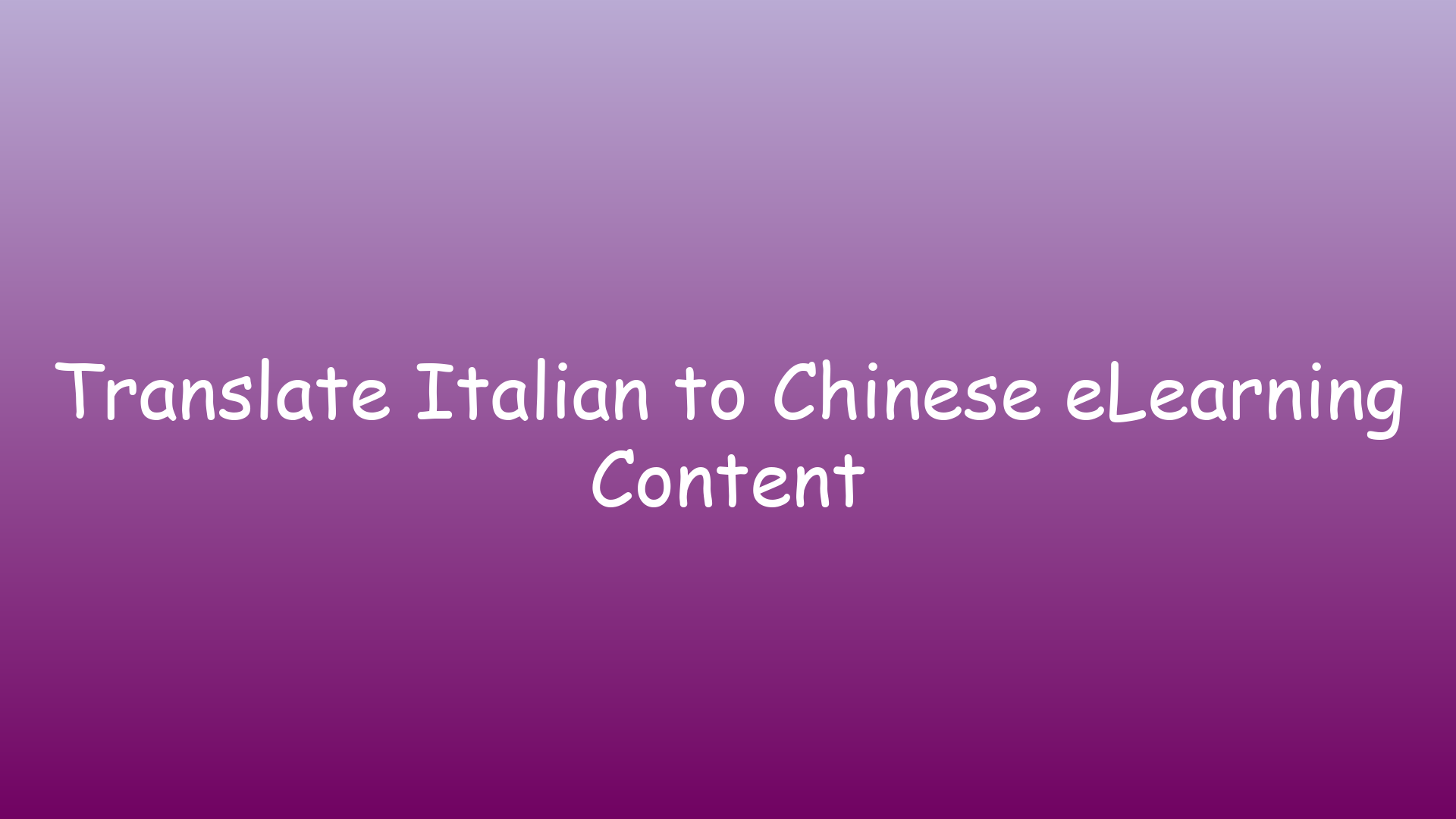 Translate Italian to Chinese eLearning Content - Doctor Elearning