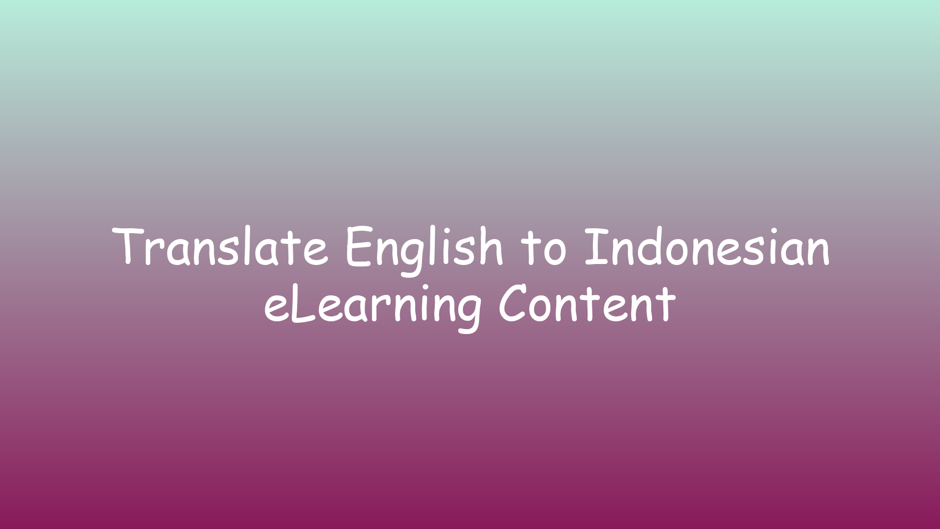 Translate English to Indonesian eLearning Content - Doctor Elearning