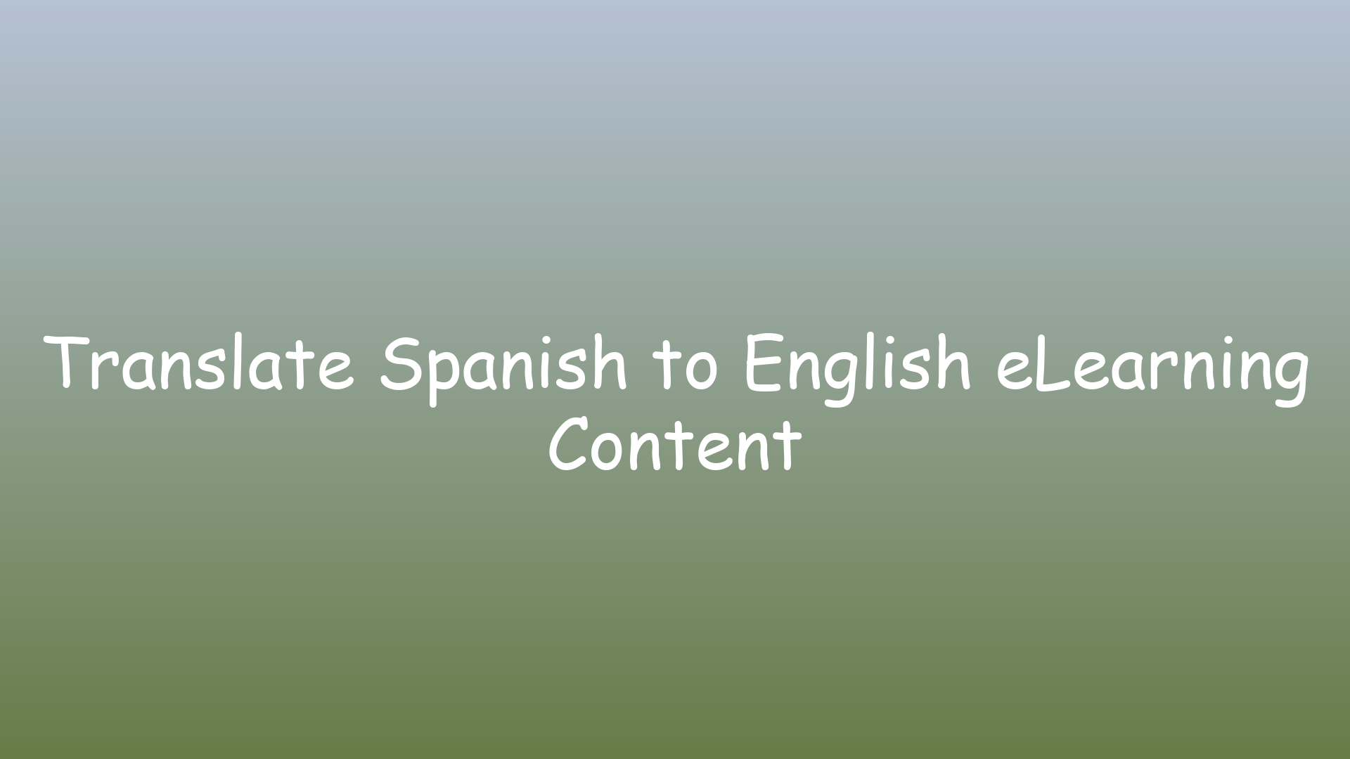 Translate Spanish to English eLearning Content - Doctor Elearning