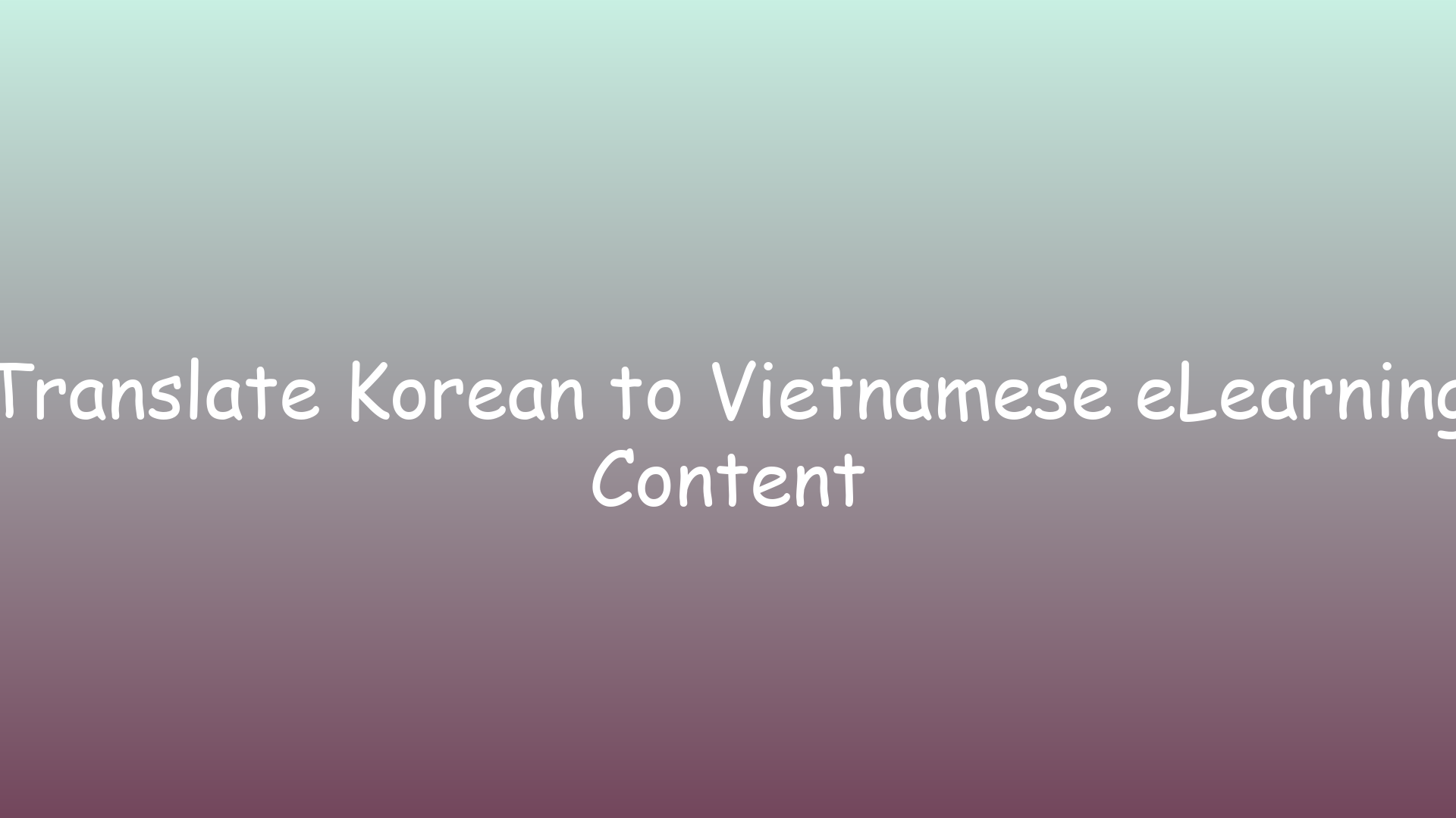 Translate Korean to Vietnamese eLearning Content - Doctor Elearning