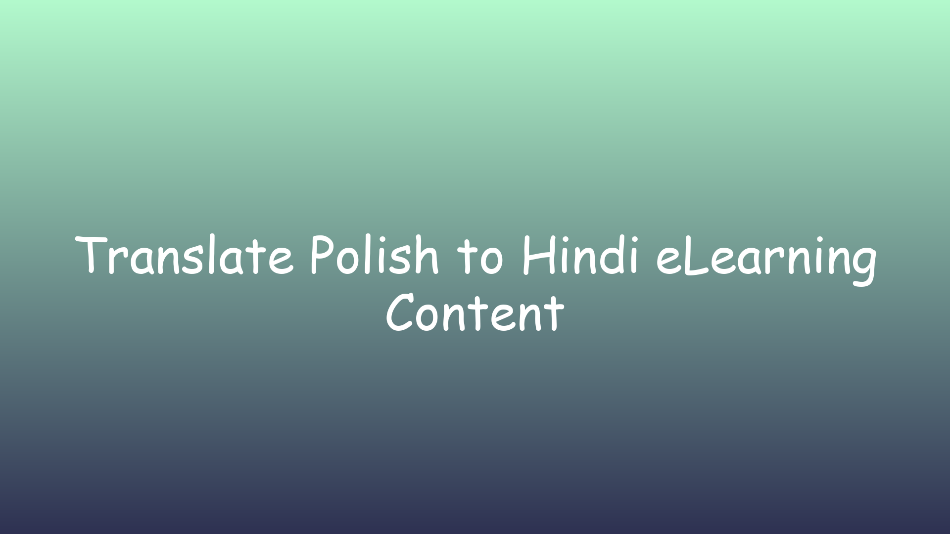 Translate Polish to Hindi eLearning Content - Doctor Elearning