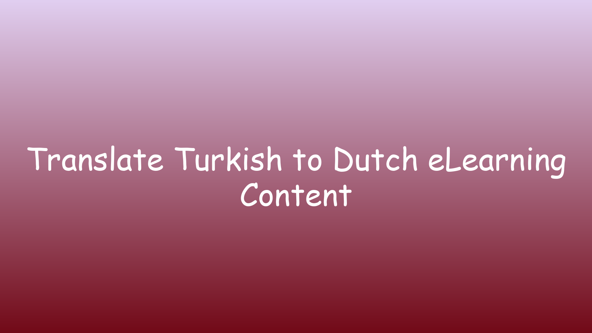 Translate Turkish to Dutch eLearning Content - Doctor Elearning