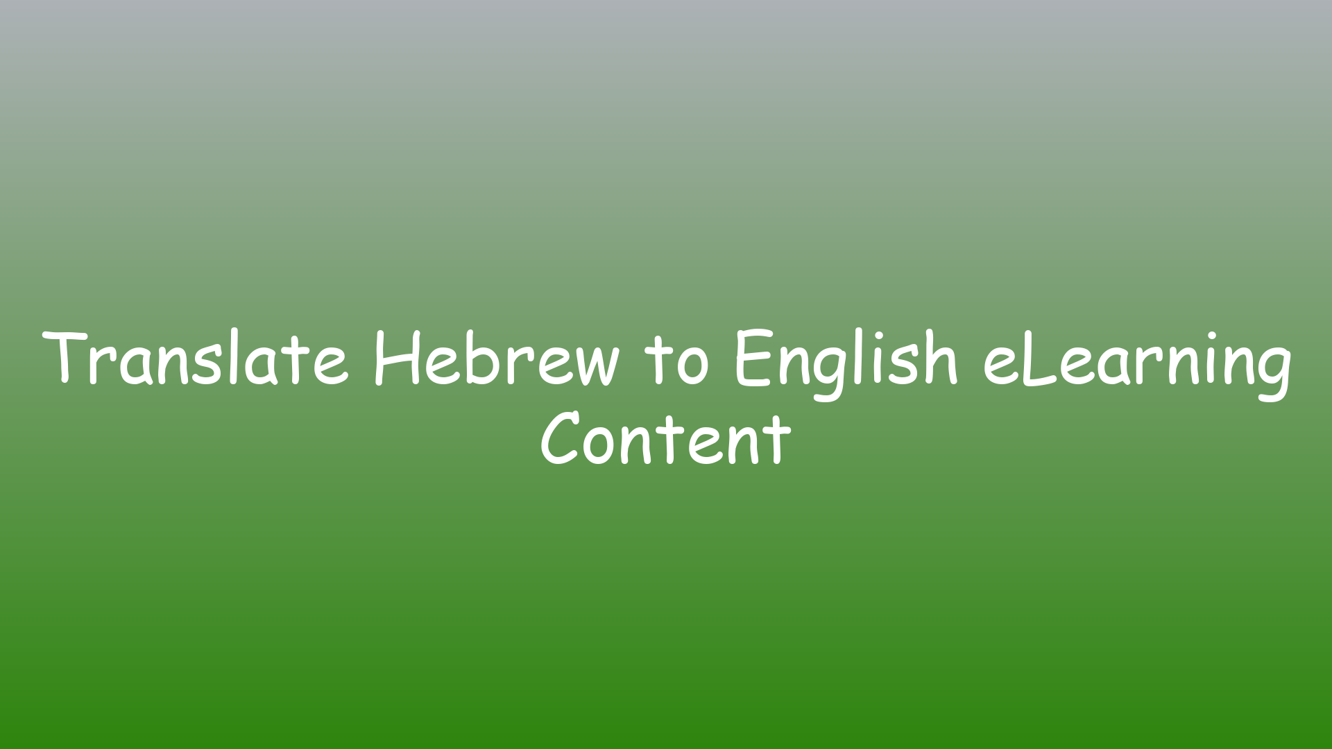 Translate Hebrew to English eLearning Content - Doctor Elearning