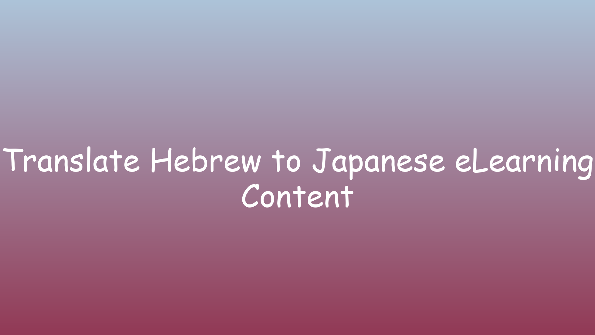Translate Hebrew to Japanese eLearning Content - Doctor Elearning