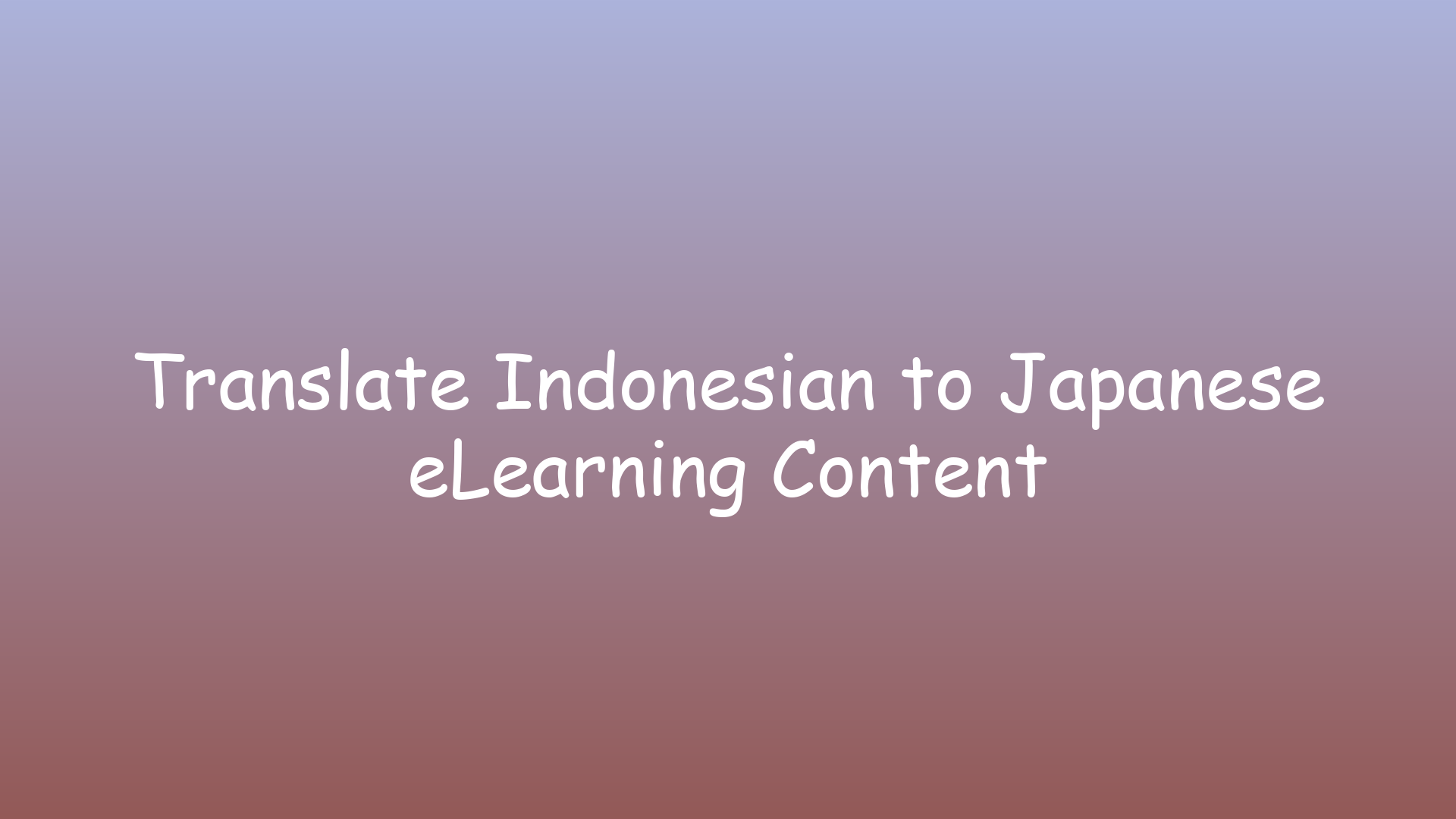 Translate Indonesian to Japanese eLearning Content - Doctor Elearning