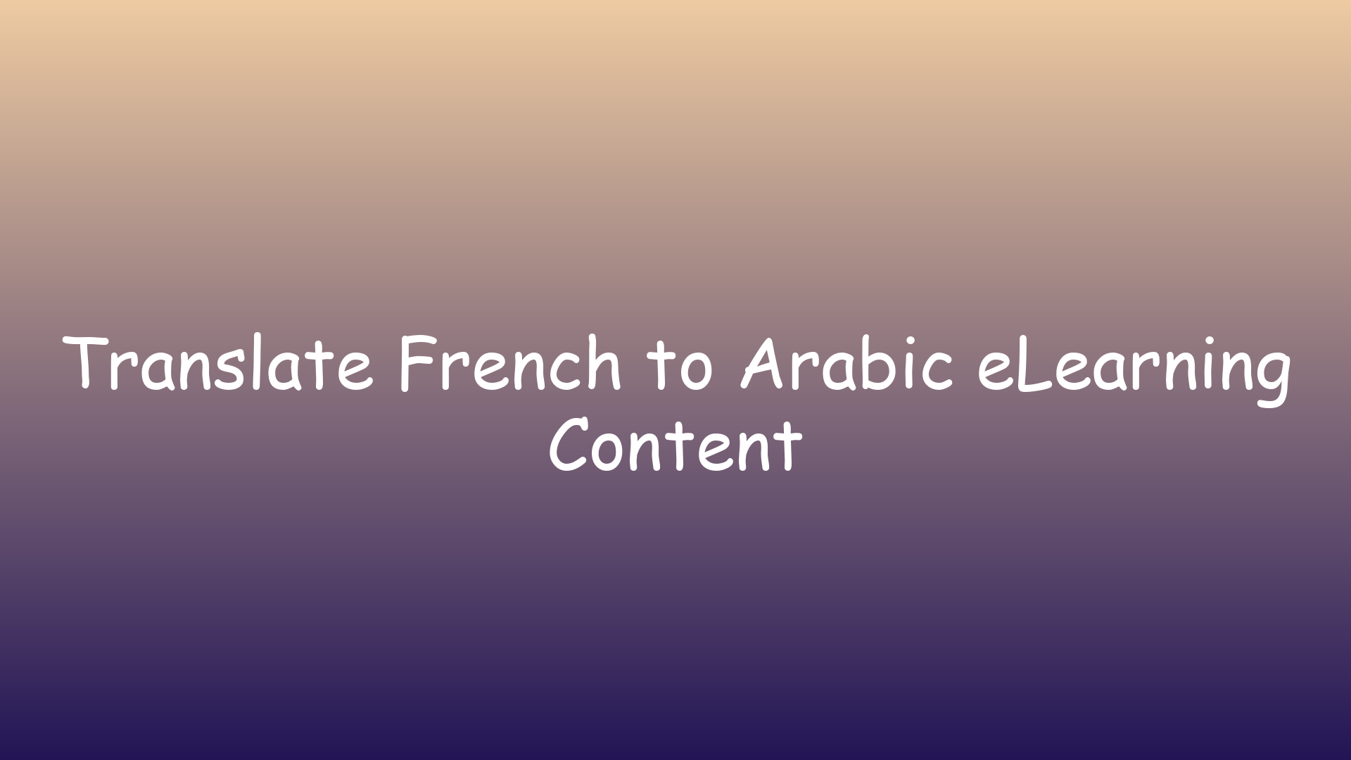 Translate French to Arabic eLearning Content - Doctor Elearning