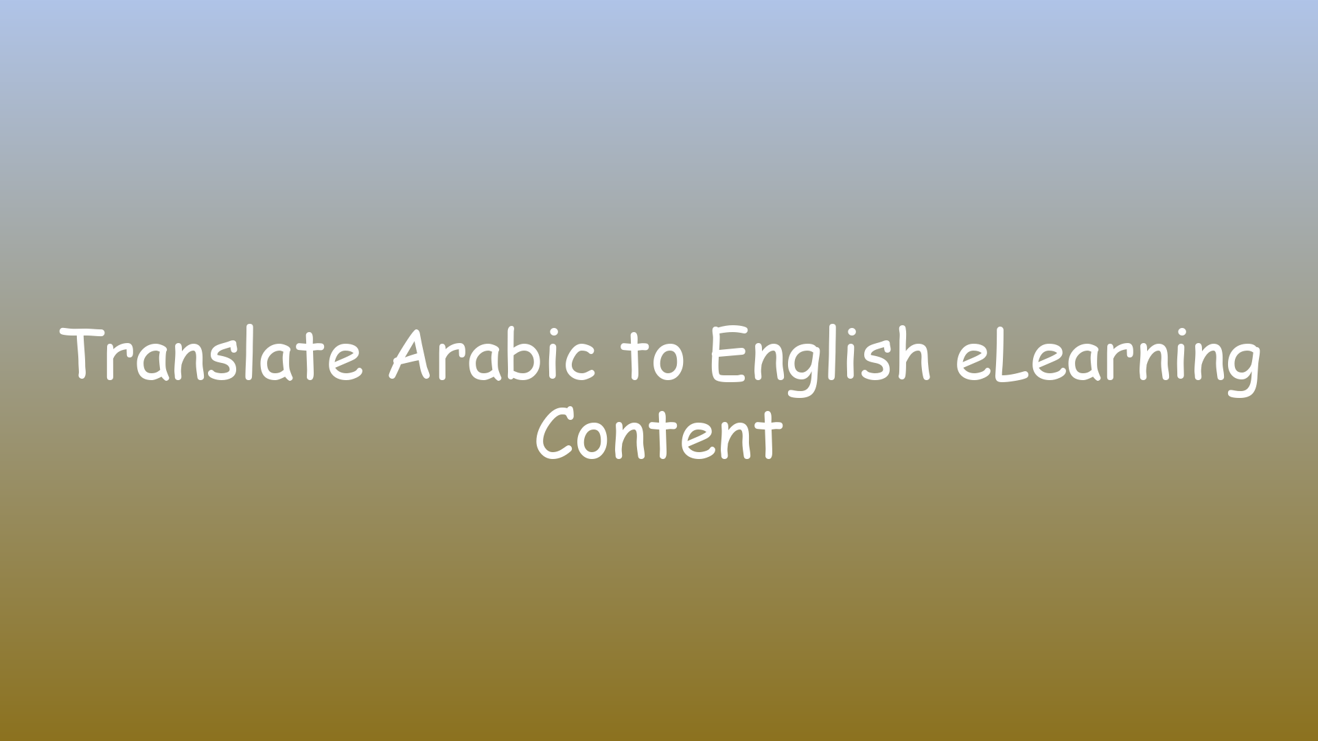Translate Arabic to English eLearning Content - Doctor Elearning